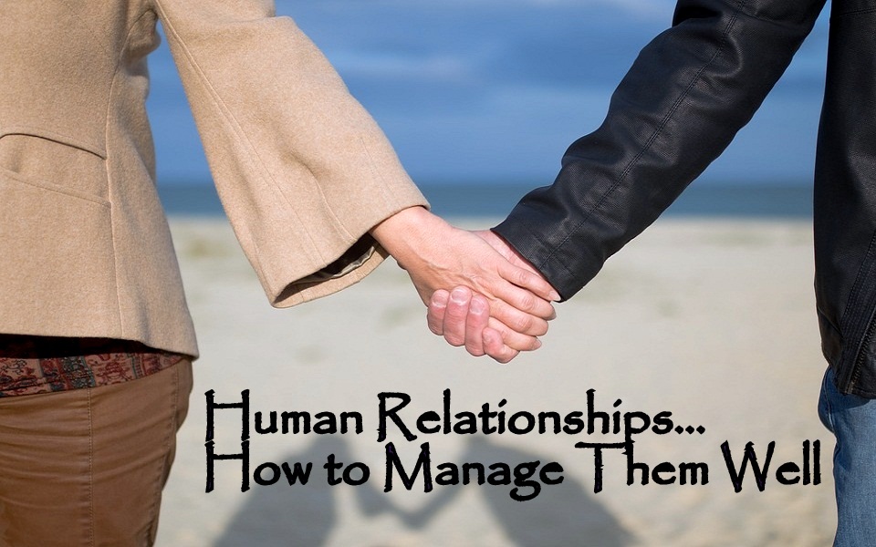 Dating and Relationship Tips...: Human Relationships and How to Manage ...