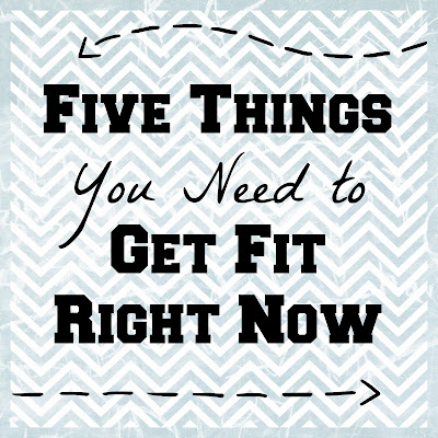 Trail Mix Mama: 5 Things You Need to Start Getting Fit