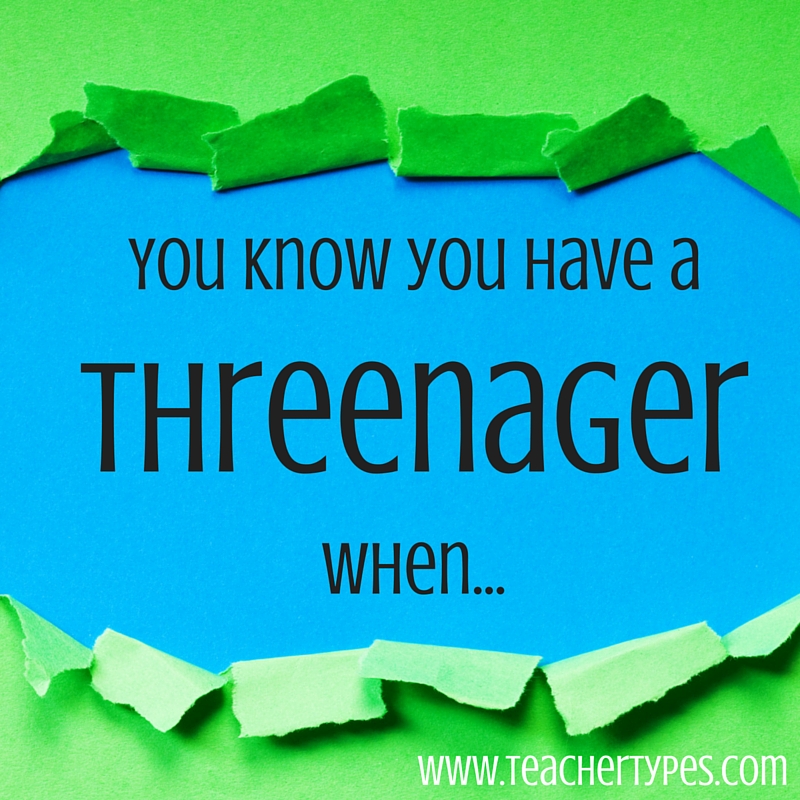 Becoming a Threenager | Stories from REAL Mummies - Teacher Types
