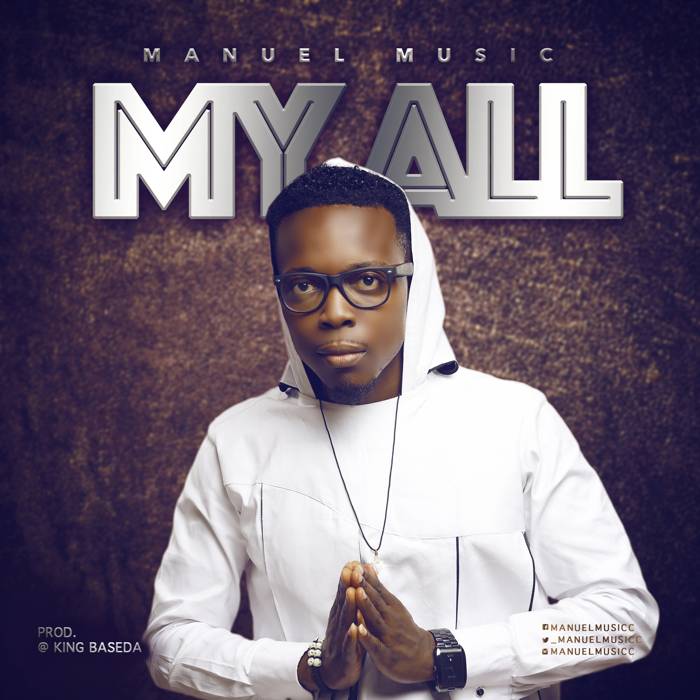 Manuel Music - My All (Audio Download) | @_ManuelMusicc #BelieversCompanion