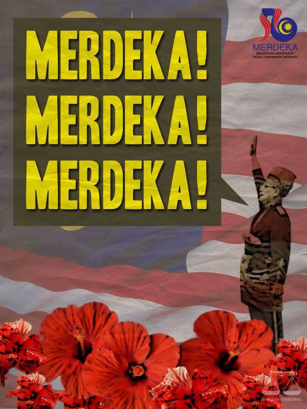 “MERDEKA!! MERDEKA!! MERDEKA!!”