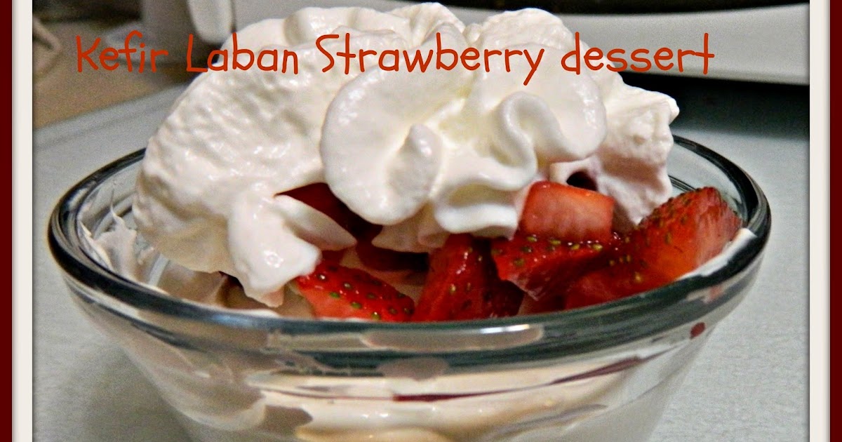 Ginny's Low Carb Kitchen: KEFIR LABAN STRAWBERRY DESSERT