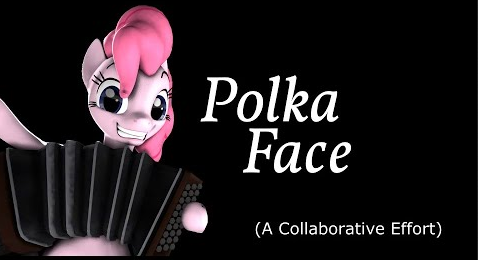 Equestria Daily - MLP Stuff!: Polka Face - SFM Collab of The Entire ...