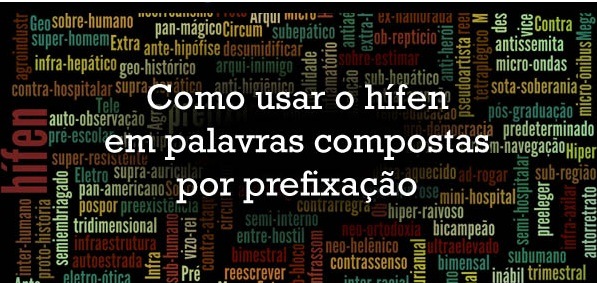 Tirando de Letra: Gramática Enem – O uso do hífen em palavras compostas ...