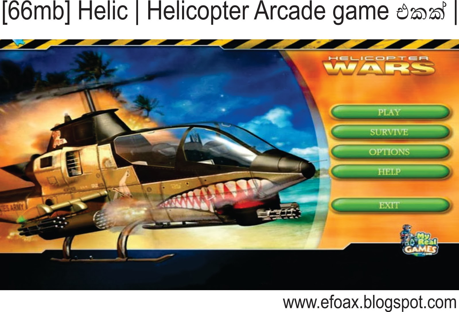 කාලෙකින් අද මම ඔයාලට දෙන්න යන්නේ නියම Helicopter game එකක්. 66mb ...