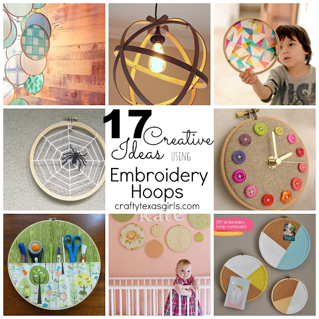 Crafty Texas Girls: 17 Creative Ideas using Embroidery Hoops