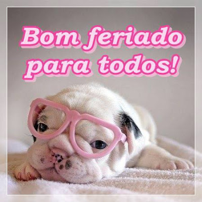 MENSAGENS & AFINS: Frases e Imagens de Feriado para Whatsapp