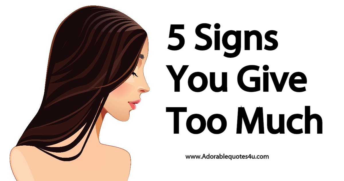 Mesmerizing Words: 5 Signs You Give Too Much