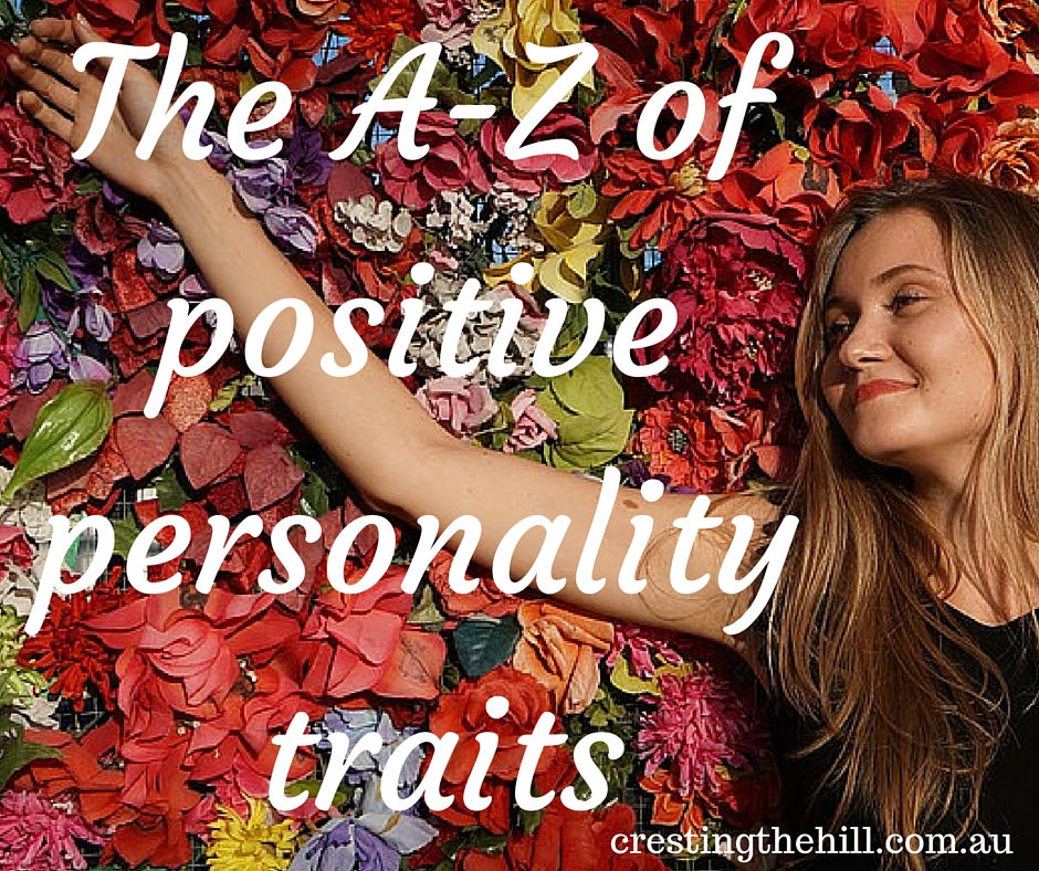 The A-Z of Positive Personality Traits - Cresting The Hill