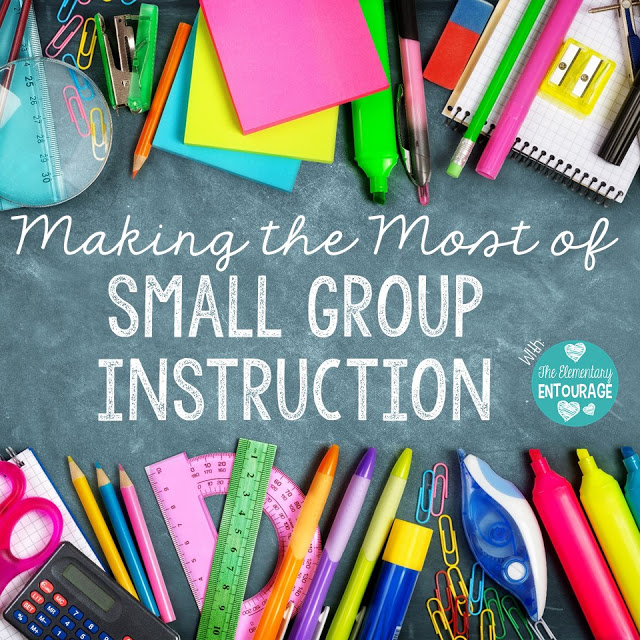 The Elementary Entourage Making The Most Of Small Group Instruction the-elementary-entourage-making-the-most-of-small-group-instruction