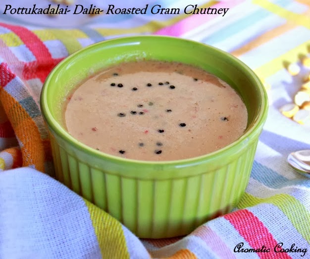 Aromatic Cooking: Pottukadalai, Dalia, Roasted Gram Chutney