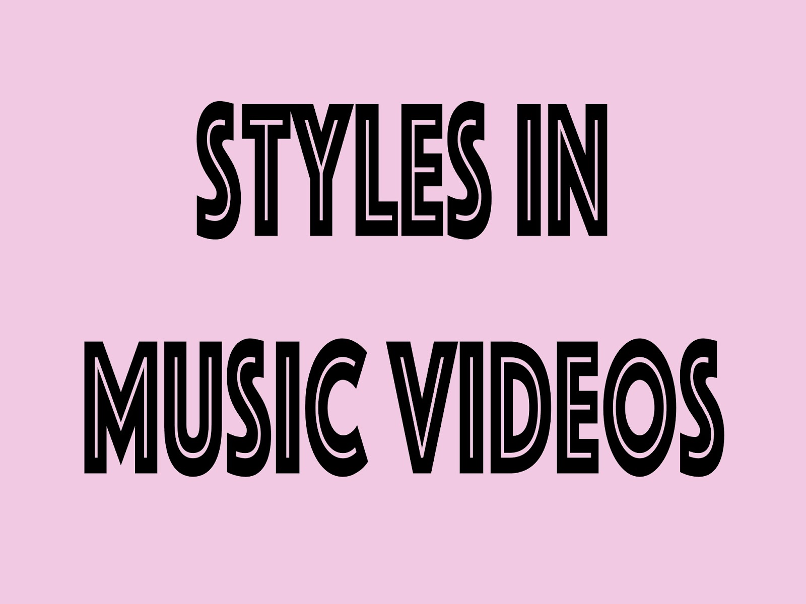 Styles in Music Videos