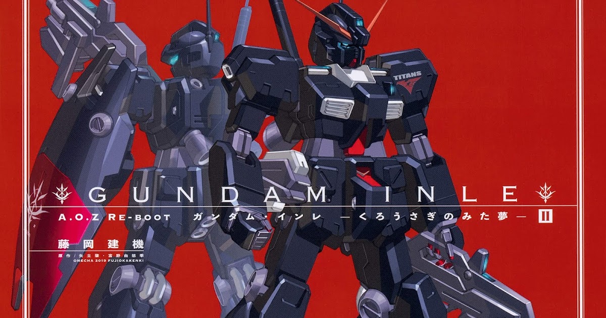 Advance of Zeta Re-Boot: Gundam Inle - Black Rabbit Had a Dream Vol. 2 ...
