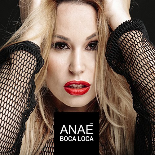 El rincón de Serchtiki: Anaé publica su nuevo single “Boca loca”