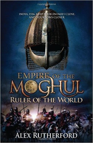 The Book I Read: Empire of the Moghul # 3.. Ruler Of The World .. By ...