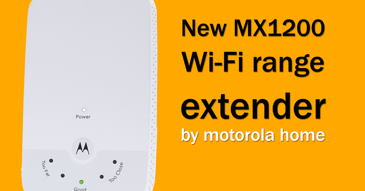 Motorola Home introduces new Wi-Fi Range Extender - Motorola Lovers