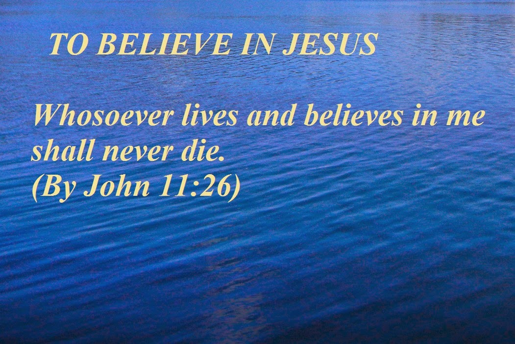 HOLY WORD: BELIEVE IN JESUS