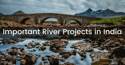 Aj Competitive Center: Important River Projects in India