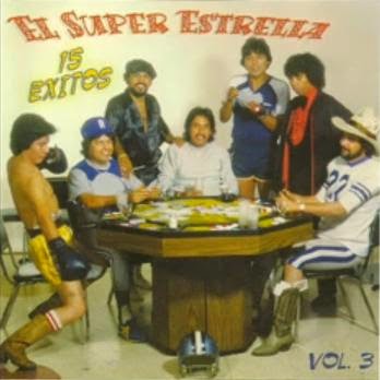 EL RECUERDO DE LA MUSICA GRUPERA: EL SUPER ESTRELLA - 15 EXITOS VOL. 3