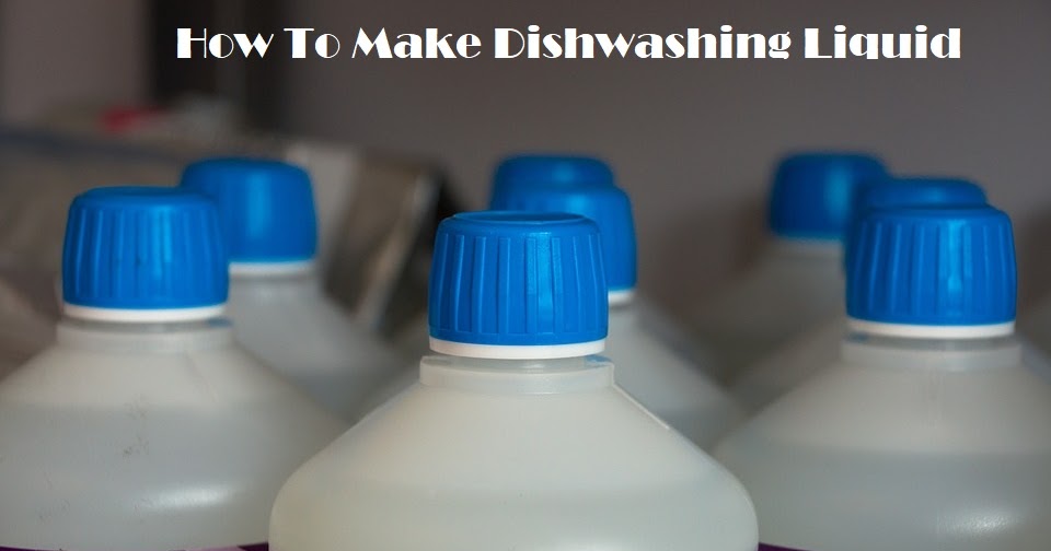 How To Make Dishwashing liquid Chemical Formula For Dish Washing Liquid how-to-make-dishwashing-liquid-chemical-formula-for-dish-washing-liquid