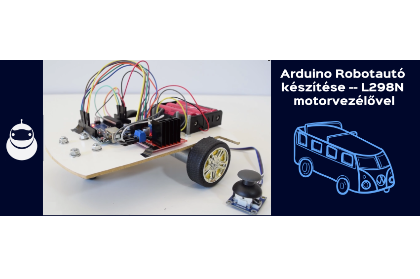 Arduino RobotCar készítése L298N motorvezérlővel