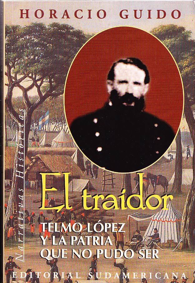 LA PLUMA LIBROS: EL TRAIDOR TELMO LOPEZ (1aed, s/uso) HORACIO GUIDO