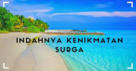 Dalil Indahnya Kenikmatan Surga