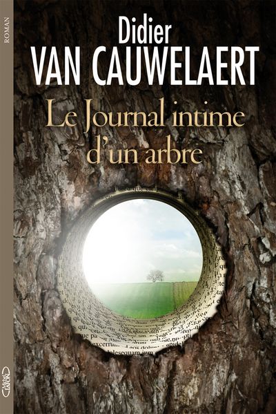 Le Carnet de mes Lectures: Le journal intime d'un arbre de Didier Van ...
