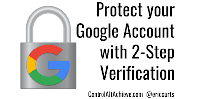 Control Alt Achieve: Protect Your Google Account with 2-Step Verification