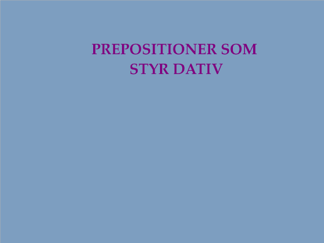 Spetstyska: Tyska 8: Prepositioner med dativ