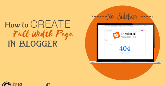 How to Create Full Width Page and Hide Sidebar in Blogger