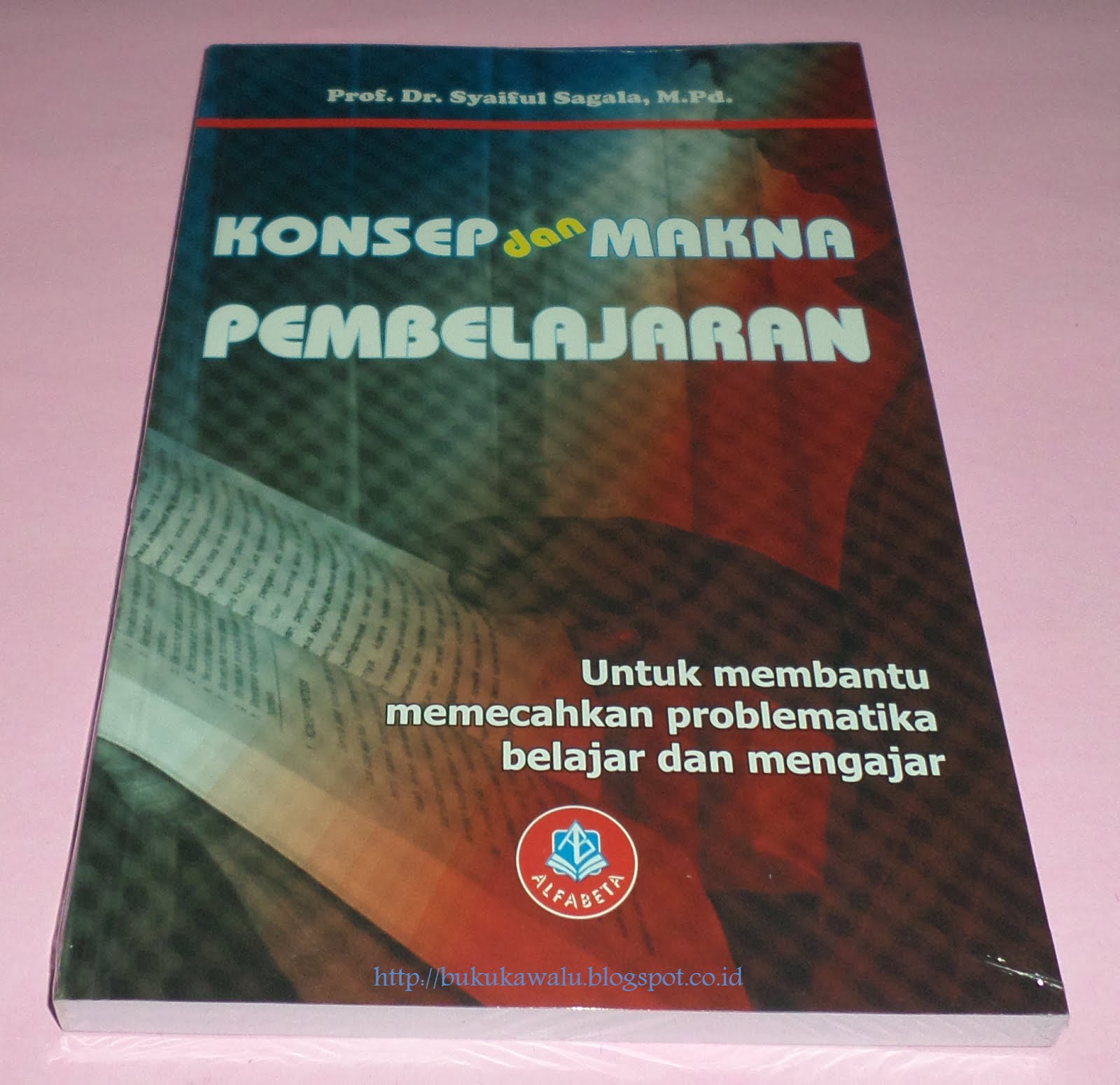 BukuKawalu: Konsep Dan Makna Pembelajaran - Syaiful Sagala BukuKawalu: Konsep Dan Makna Pembelajaran - Syaiful Sagala
