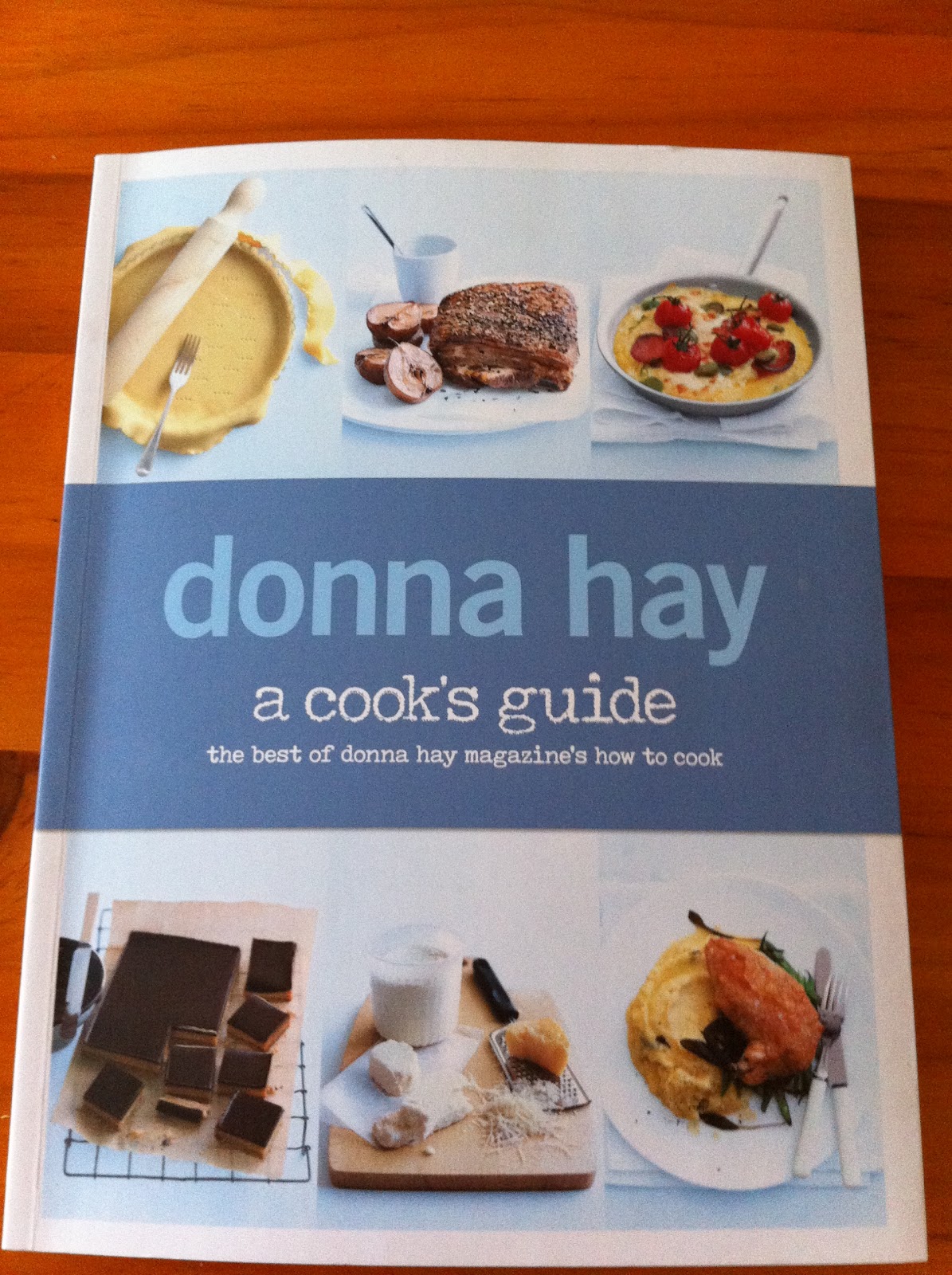 My Cookbook Challenge: Book 1: Donna Hay - A Cook's Guide