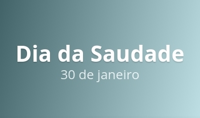 30 de janeiro: dia da saudade ~ SAEMAC - SINDICATO DOS TRABALHADORES NO ...
