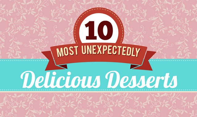 10 Most Unexpectedly Delicious Desserts! #infographic - Visualistan