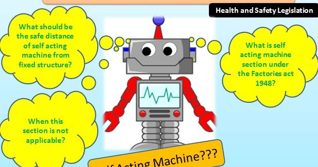 What is self acting machine section under the Factories act 1948?What ...