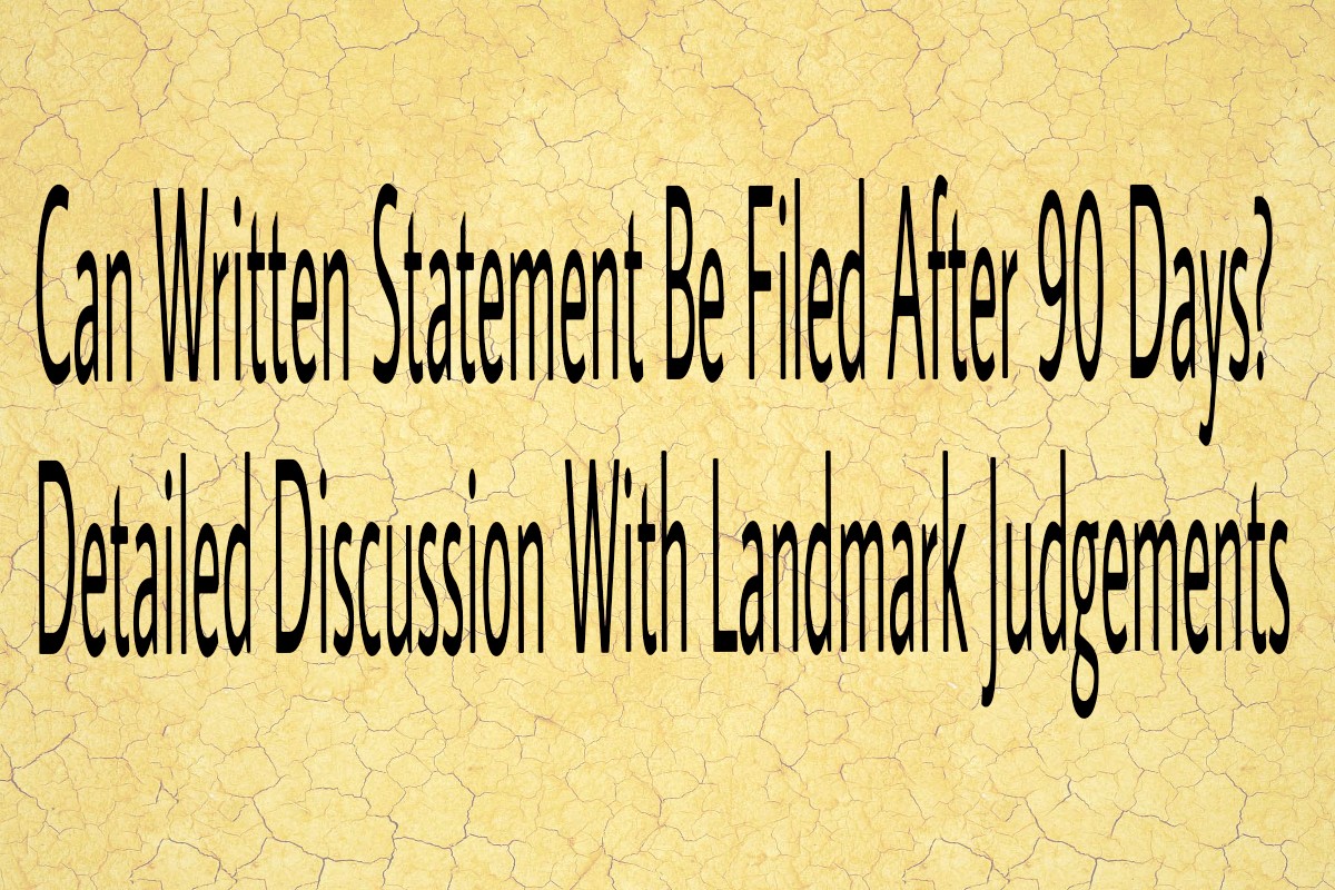 Can Written Statement Be Filed After 90 Days Detailed Discussion With can-written-statement-be-filed-after-90-days-detailed-discussion-with