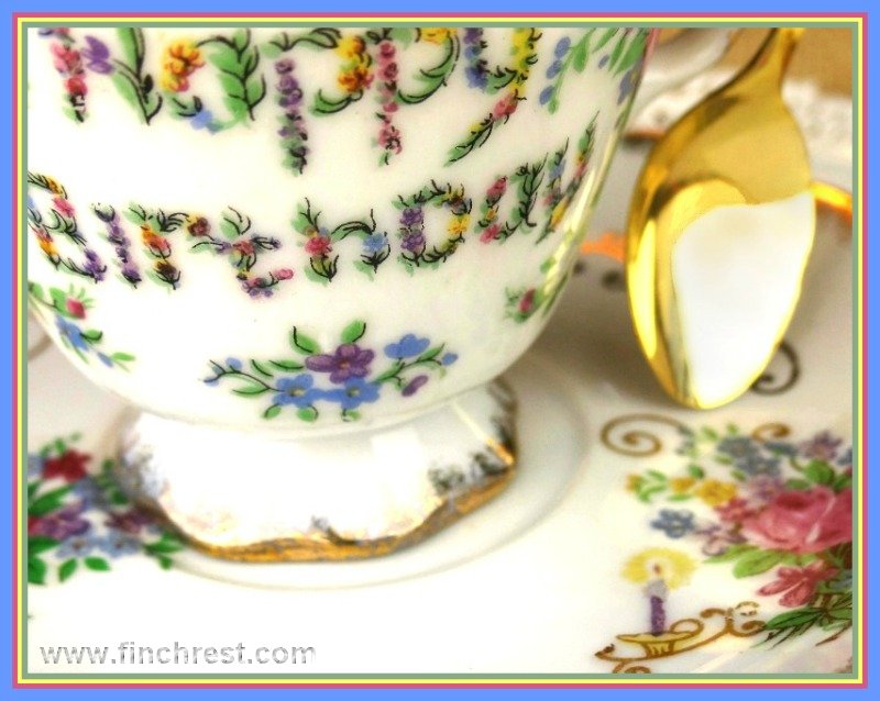 The Nest at Finch Rest: Birthday Tea Cup!
