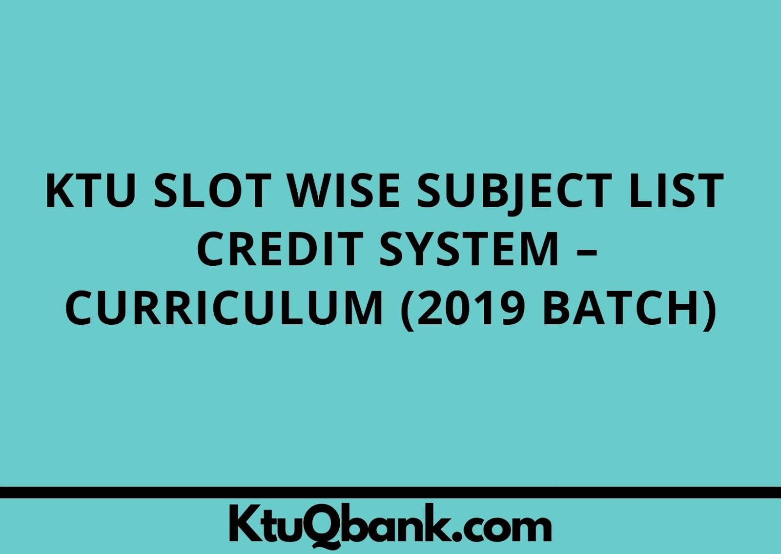 KTU Slot Wise Subject List – Credit System – Curriculum (2019 Batch) S1 ...