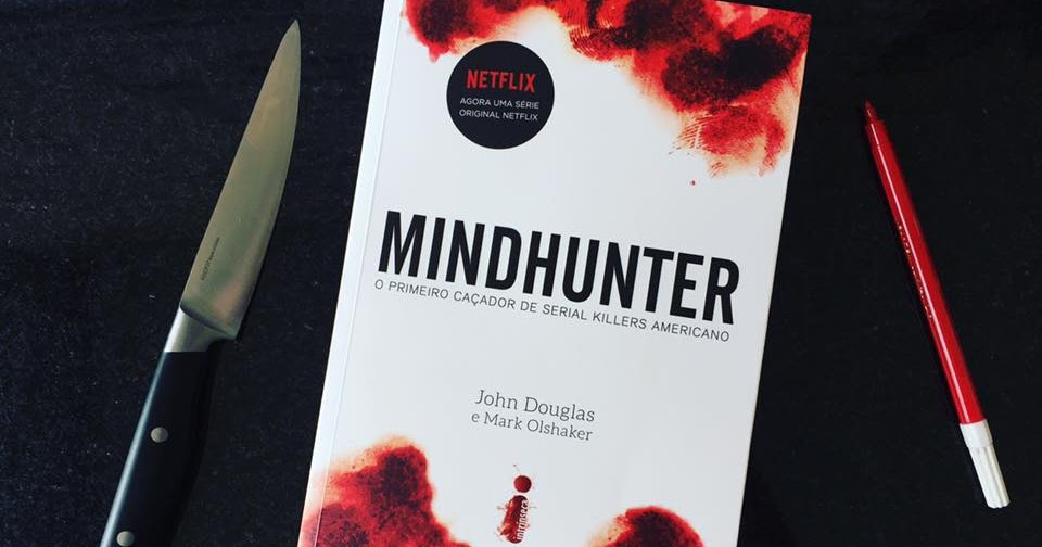 Mindhunter - Livro - Casos Acasos e Livros