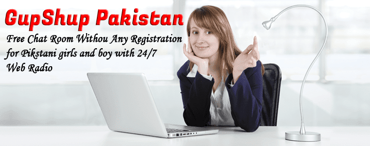 FREE PAKISTANI CHAT ROOM NO REGISTRATION - Pakistani Chat Room