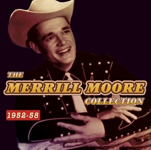 Eight Miles Higher: Rock 'n' Roll Pioneer: MERRILL E MOORE