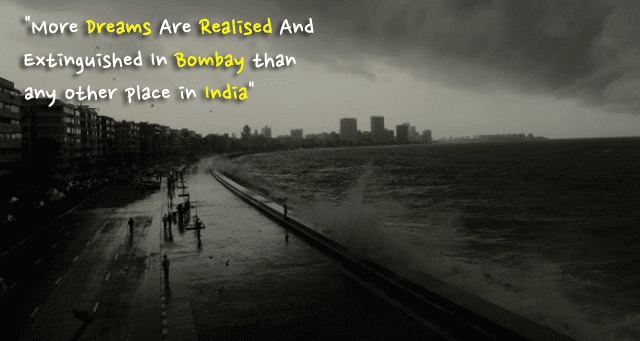 5 Beautiful Quotes on Mumbai - Mumbai