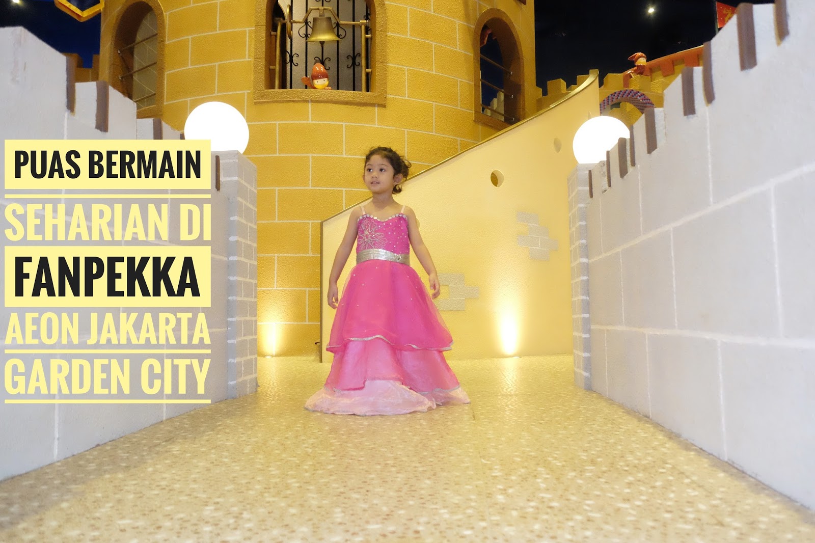 Puas Bermain Seharian di Fanpekka Playground AEON Cakung Jakarta Timur ...