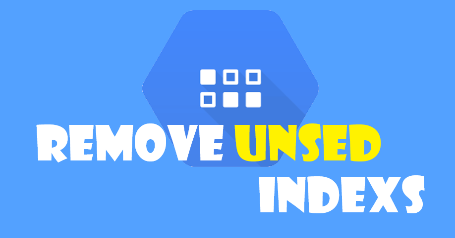 datastore remove index