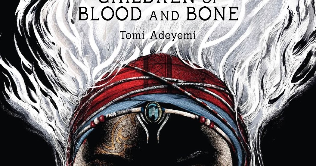 Children of Blood and Bone (Legacy of Orïsha #1) by Tomi Adeyemi ...