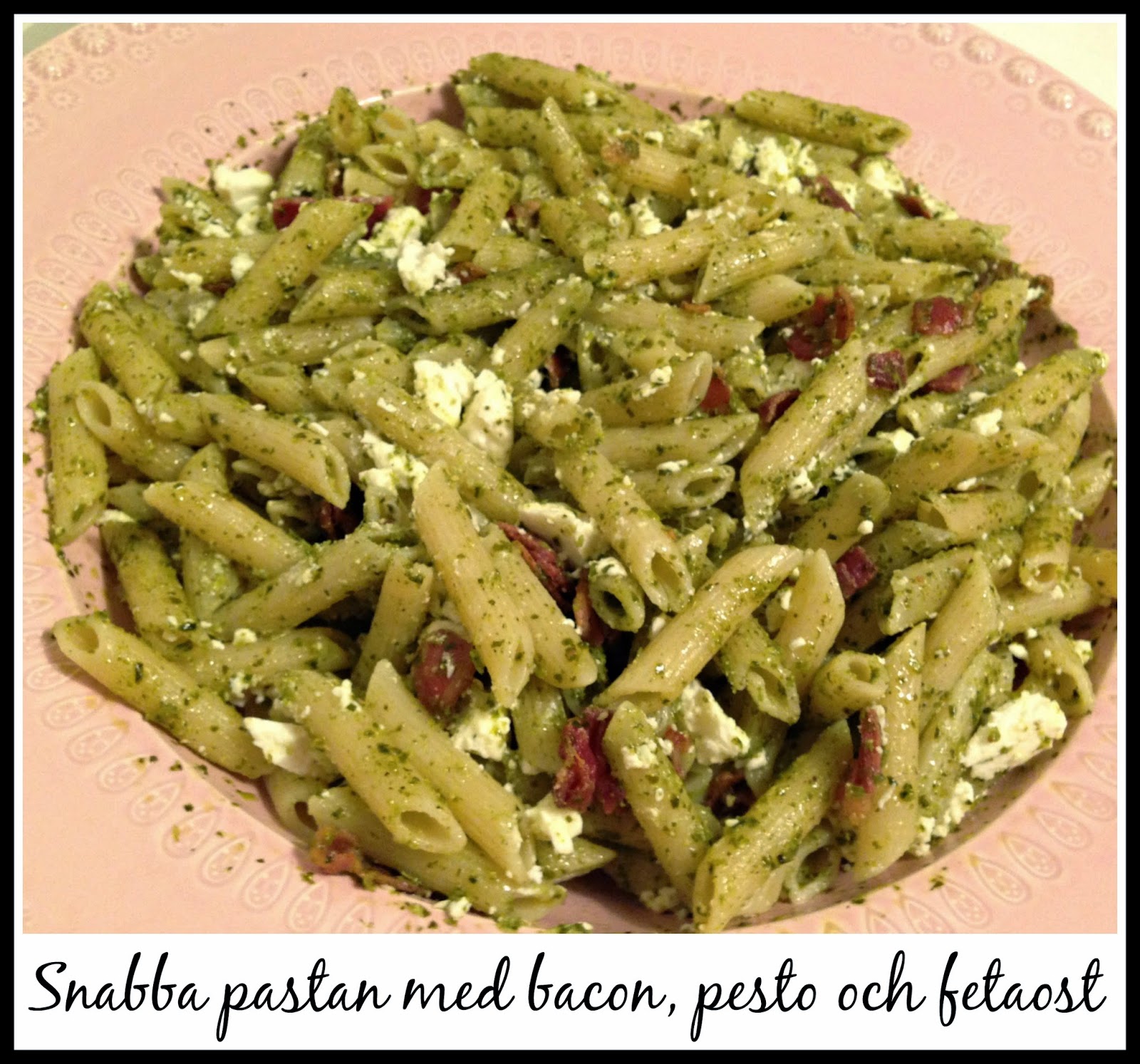 Linda´s Goda: Snabba pastan med bacon, pesto och fetaost