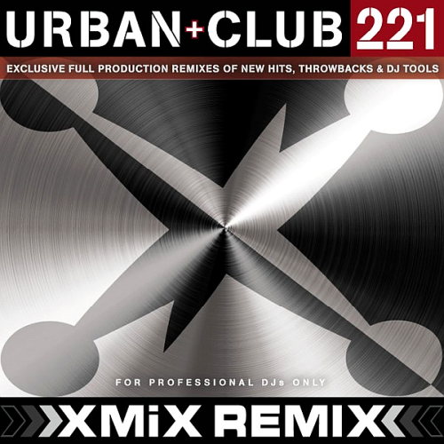 X-Mix Urban & Club Series 221 (2017) - MASH MIX MUSIC