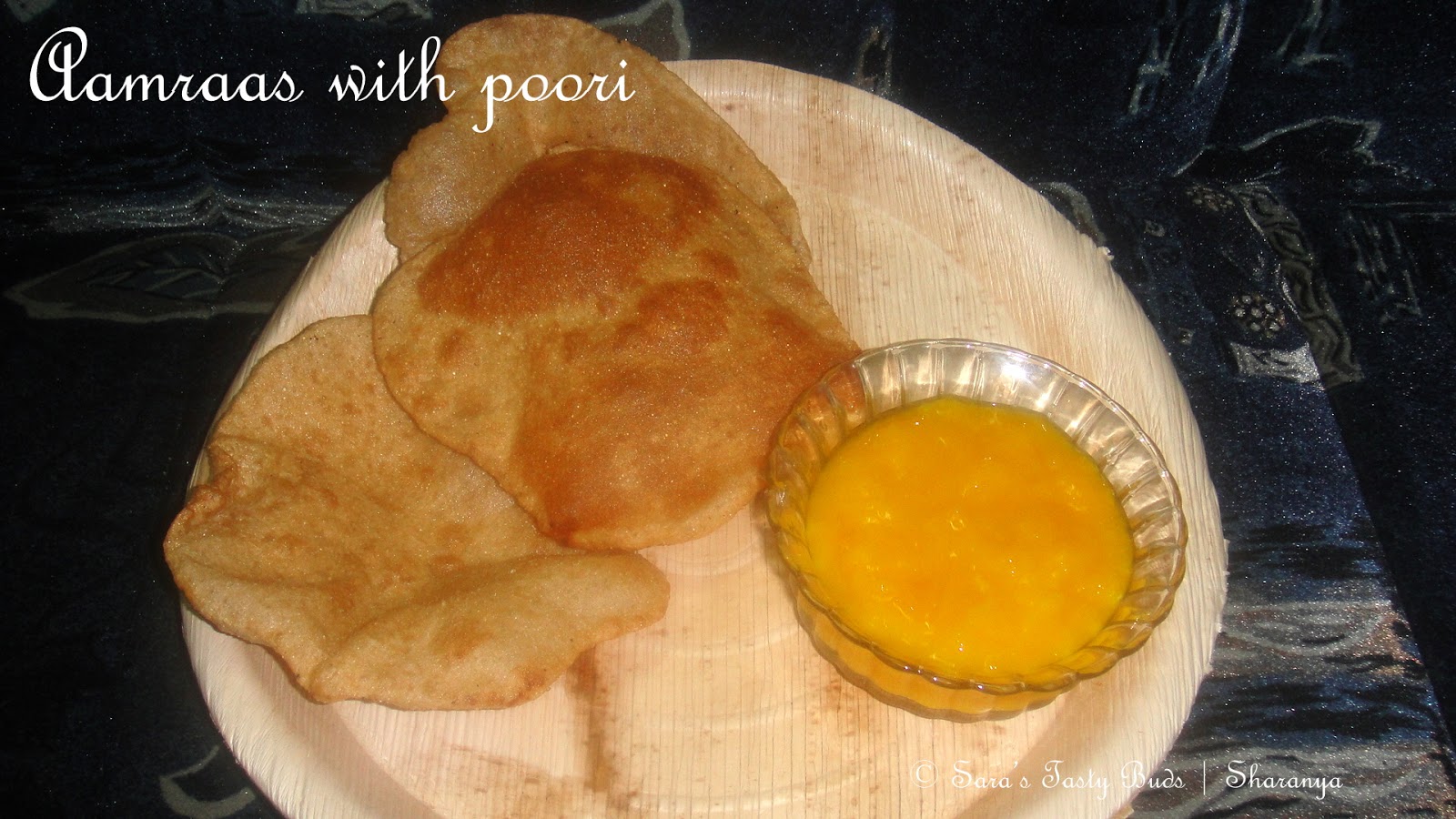 SARA'S TASTY BUDS: Aamras with Poori