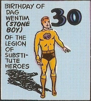 The Legion of Super Bloggers! : Happy Birthday, Stone Boy!